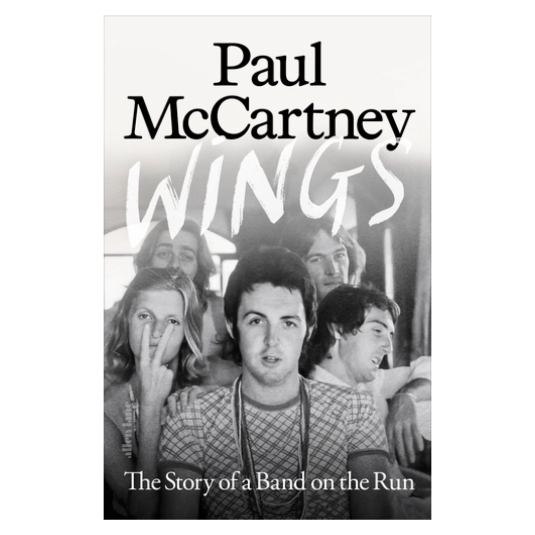 Wings: The Story of the Band on the Run Book - Paul McCartney Official ...